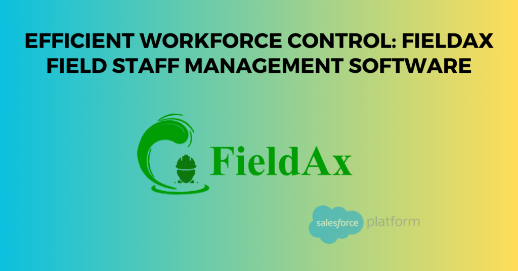 Workforce Control Software - FieldAx