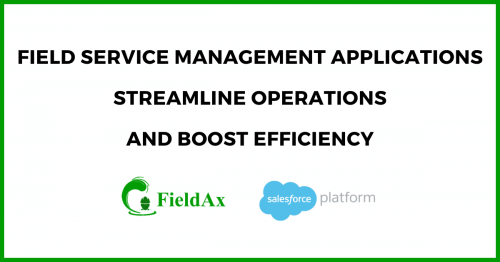Optimize Operations with Field Service Management Applications