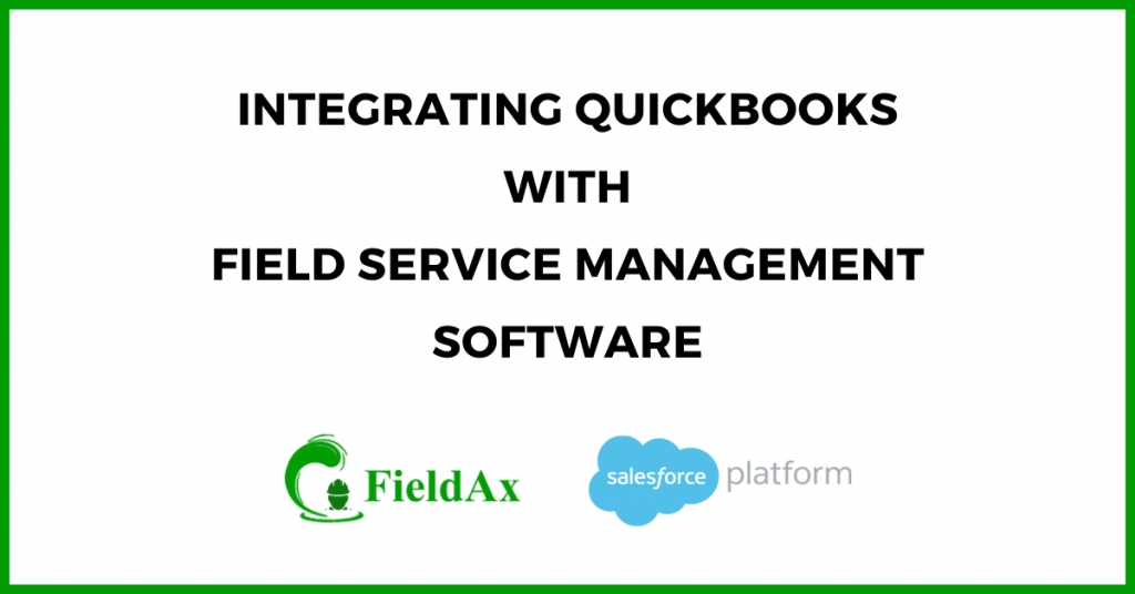 Integrating QuickBooks with Field Service Management Software