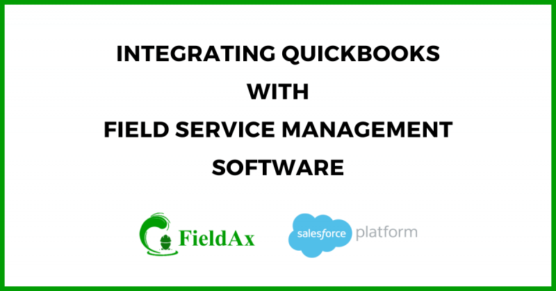 Integrating QuickBooks with Field Service Management Software