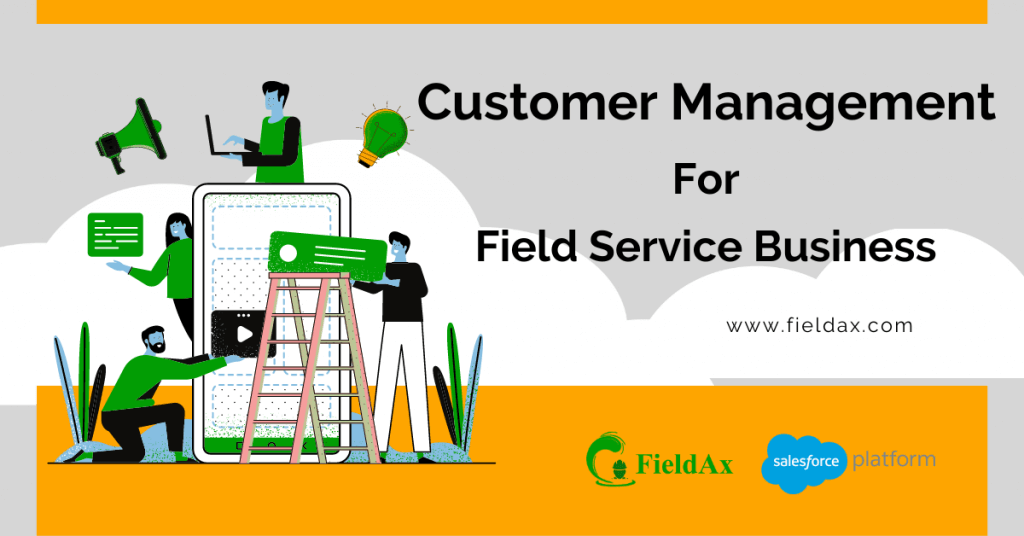 Role of Customer Management with FieldAx Field Service Software