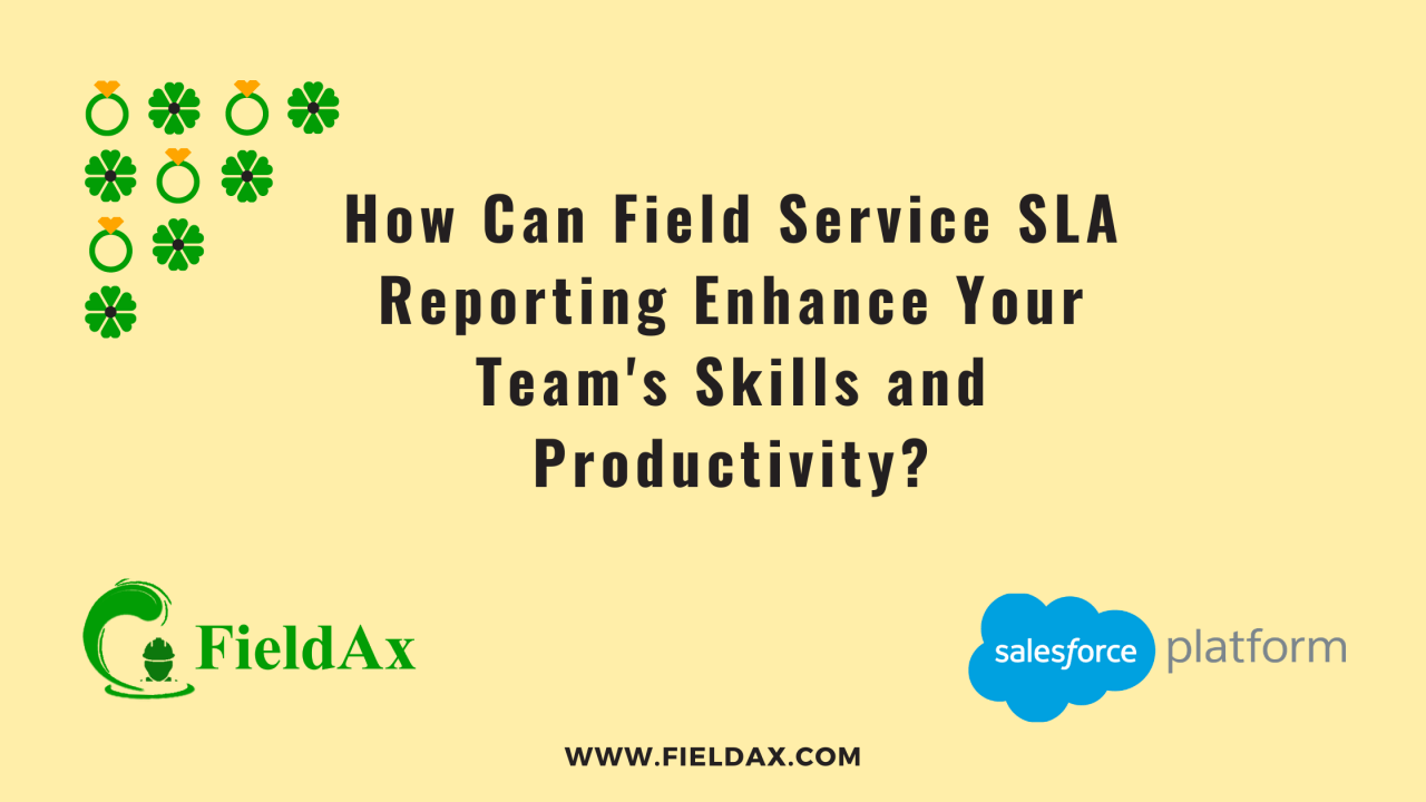 How Field Service SLA Reporting Enhance Our Team Productivity?