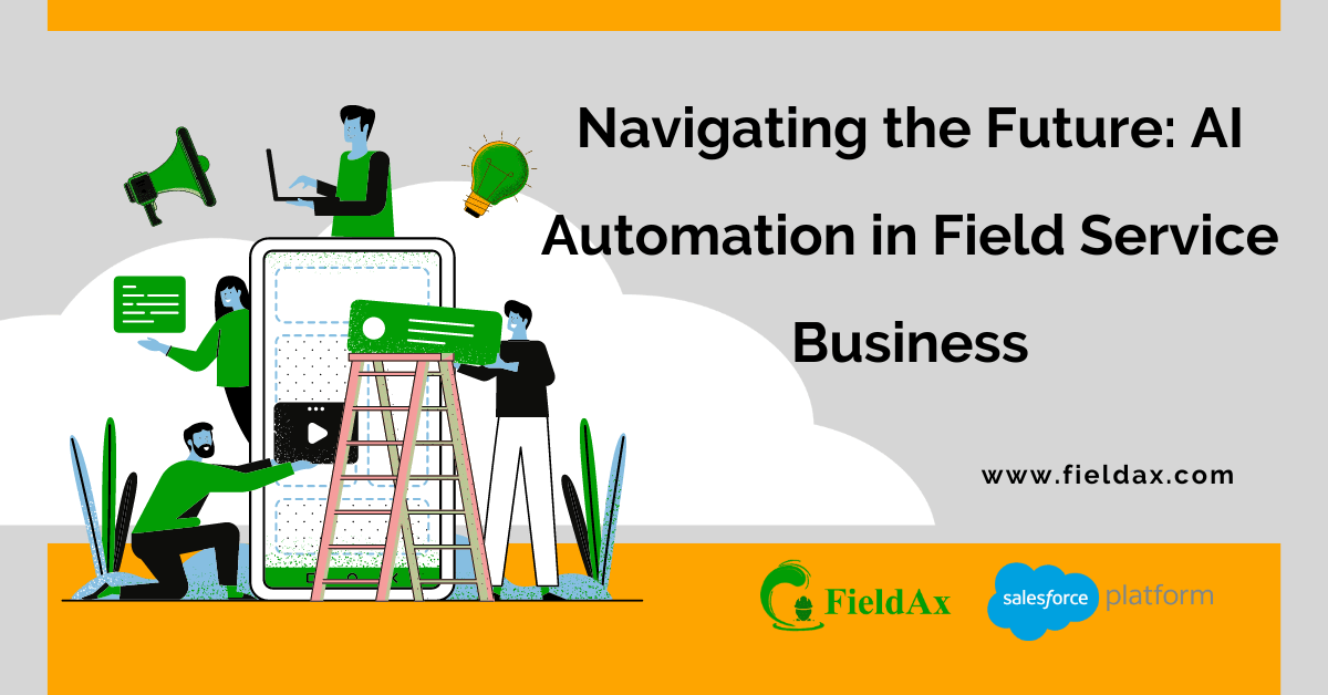 Navigating the Future: AI Automation in Field Service Business