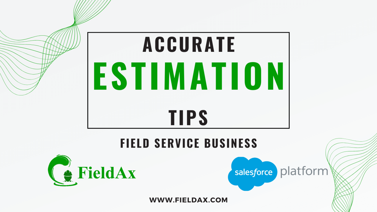 Top Expert Tips for Field Service Business to Generate Estimation