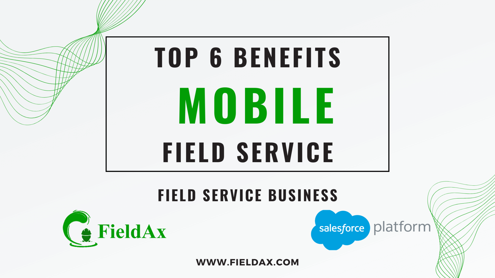 Top 5 Benefits of Mobile Field Service Software Explained | FieldAx