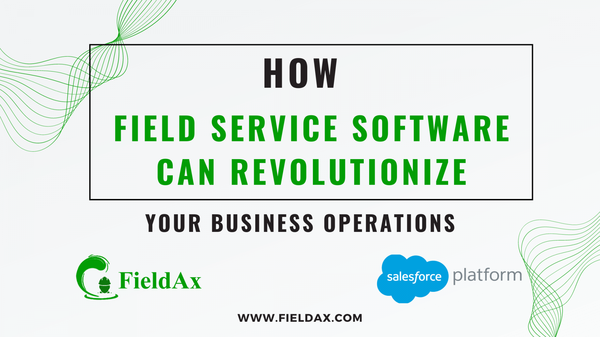 How Field Service Software Can Revolutionize Business Operation