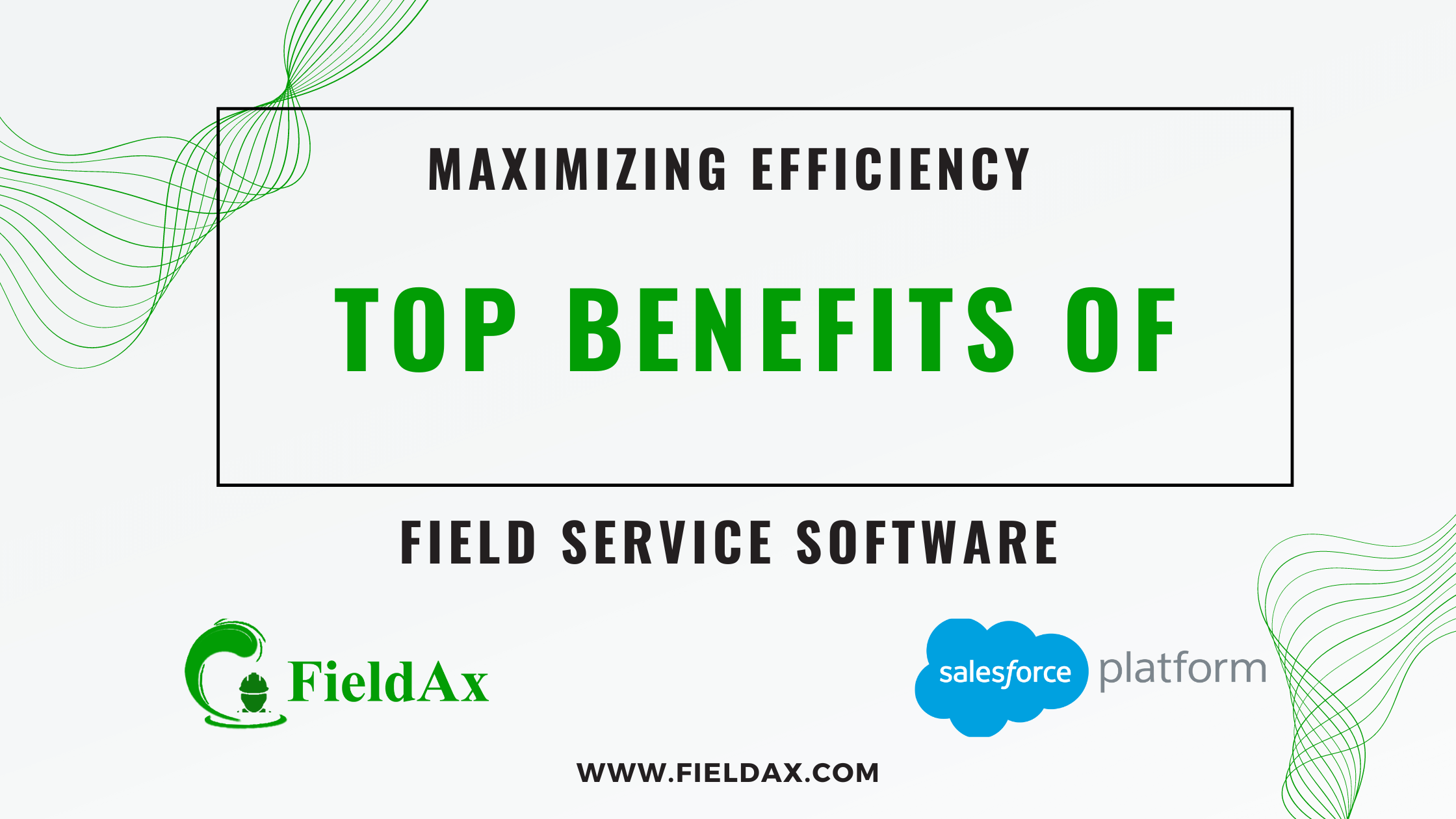 Maximizing Efficiency: The Top Benefits of Field Service Software