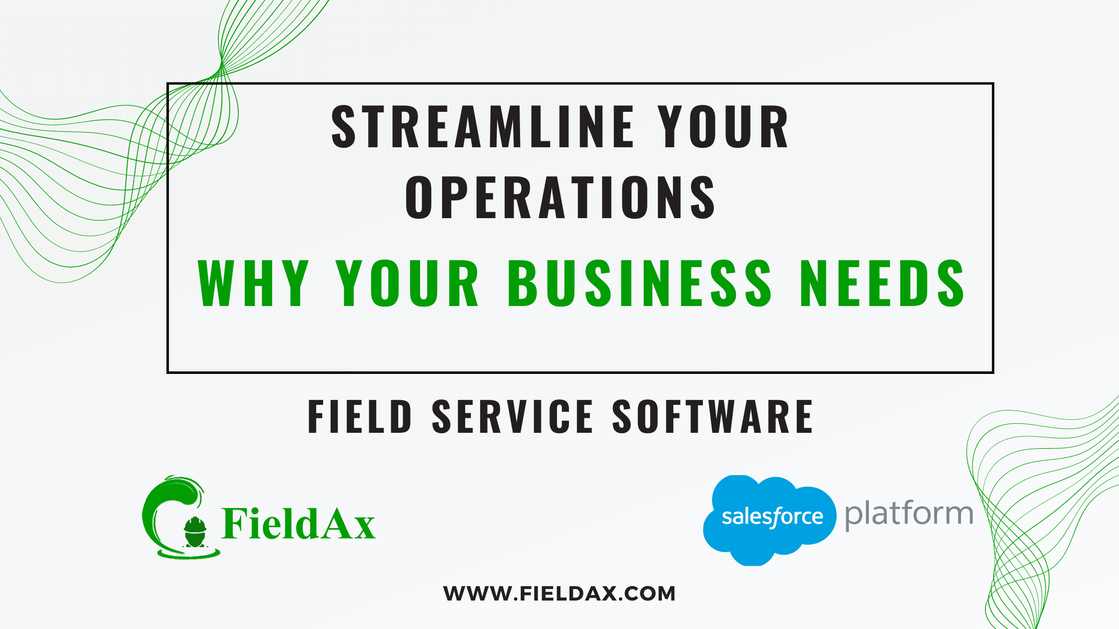 Streamline Your Operations: Why Your Business Needs Field Service Software