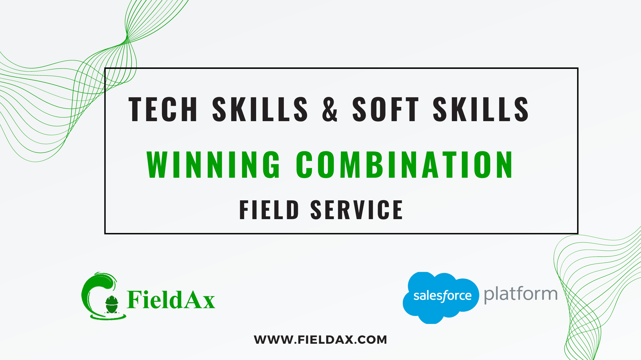 Tech Skills & Soft Skills : The Winning Combination in Field Service