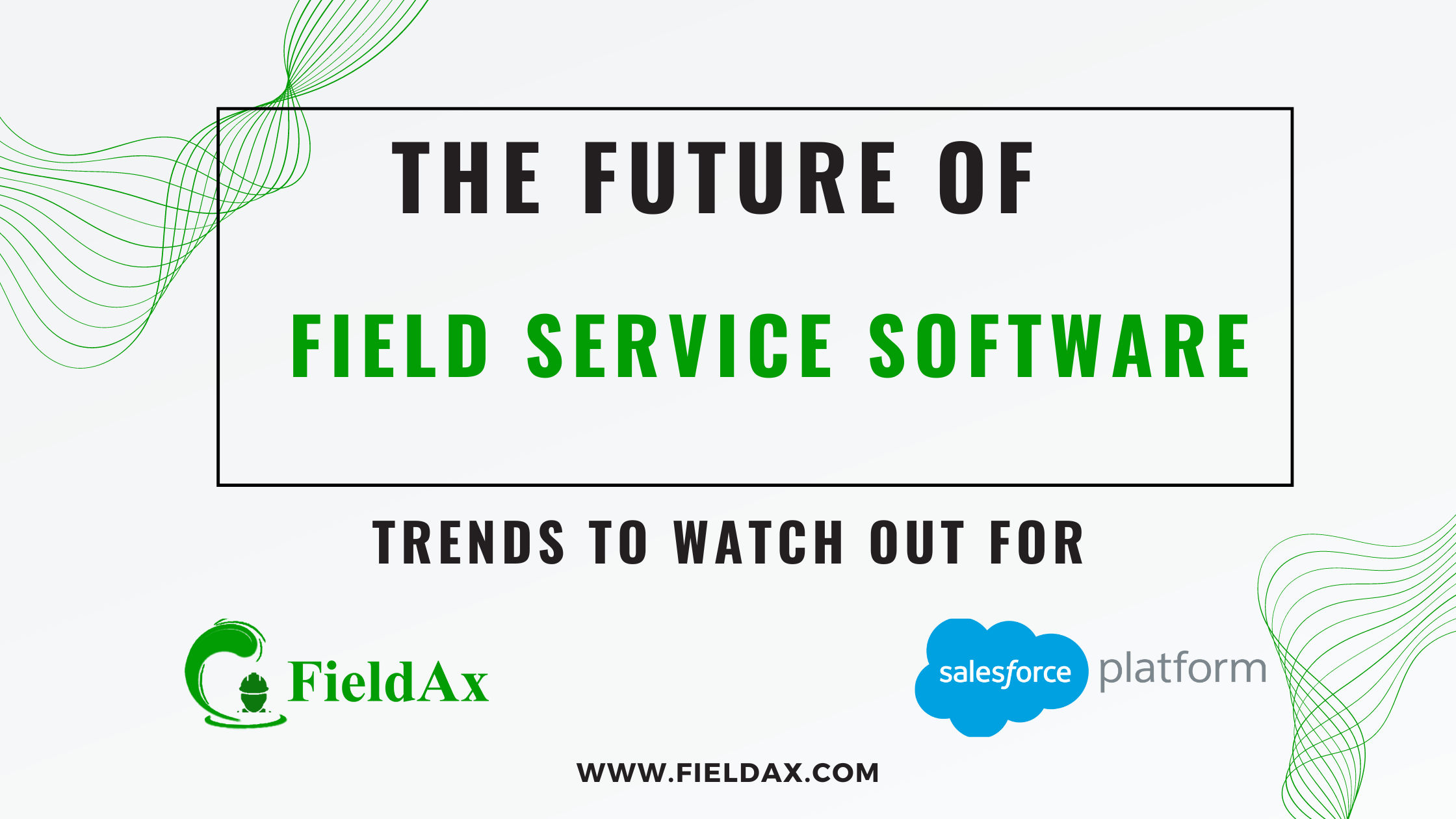 The Future of Field Service Software: Trends to Watch Out For